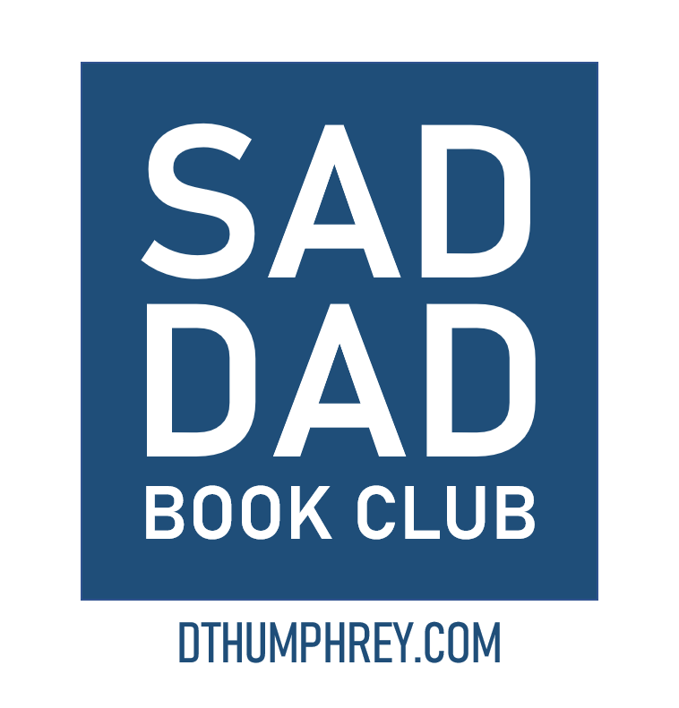 Sad Dad Book Club – Drew Thomas Humphrey